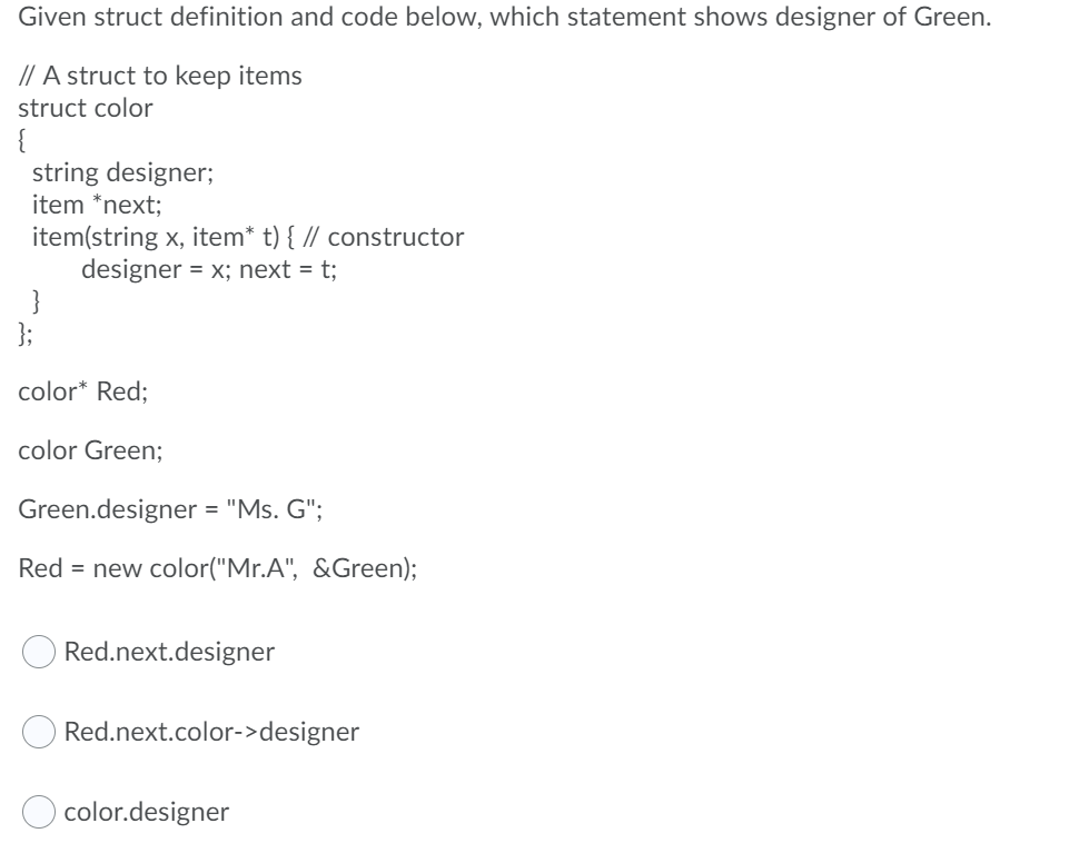 Solved Given struct definition and code below, which | Chegg.com Solved Given struct definition and code below, which | Chegg.com