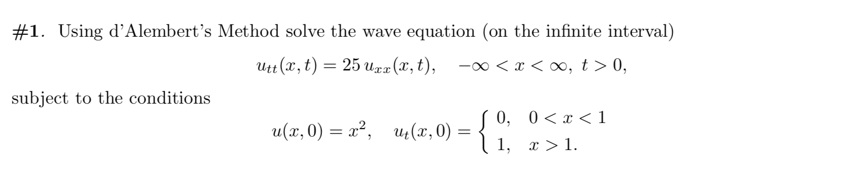 Solved #1. Using d'Alembert's Method solve the wave equation | Chegg.com