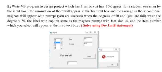 B Write Vb Program To Design Project Which Has 1