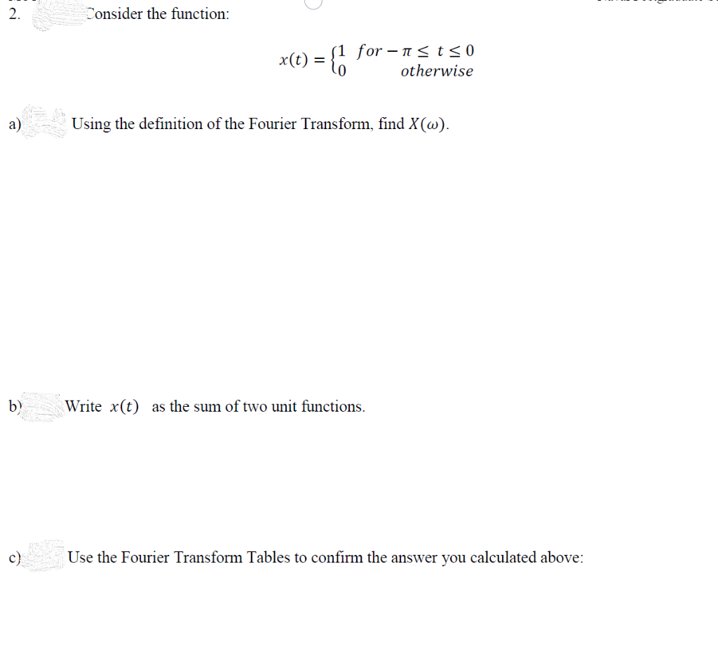 Solved 2. Consider the function: x(t) = = { for – as tso | Chegg.com