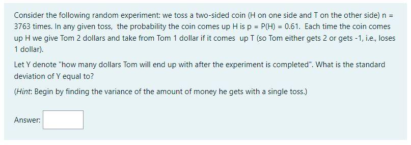 Solved Consider the following random experiment: we toss a | Chegg.com
