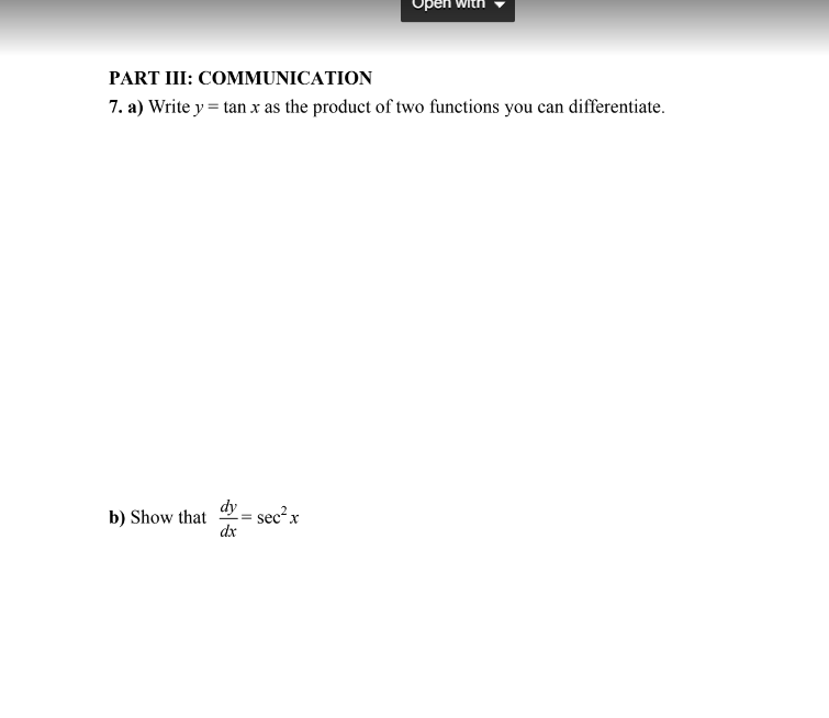 Solved PART III: COMMUNICATION 7. a) Write y=tanx as the | Chegg.com Solved PART III: COMMUNICATION 7. a) Write y=tanx as the | Chegg.com