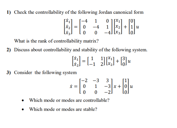 Solved 1) Check the controllability of the following Jordan | Chegg.com