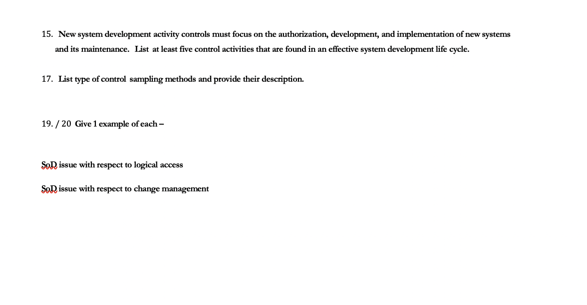 Solved 15. New system development activity controls must | Chegg.com
