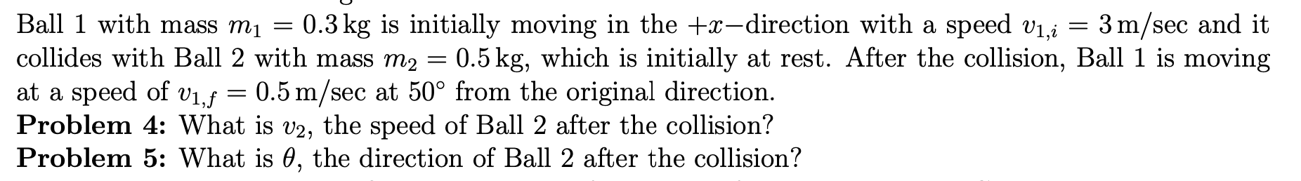 Solved p= mū, KE = -mv2 , Ellastic Collision: V1,i – V2,i = | Chegg.com