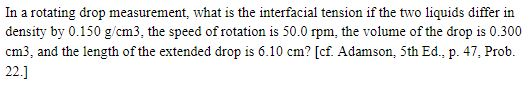 Solved In a rotating drop measurement, what is the | Chegg.com