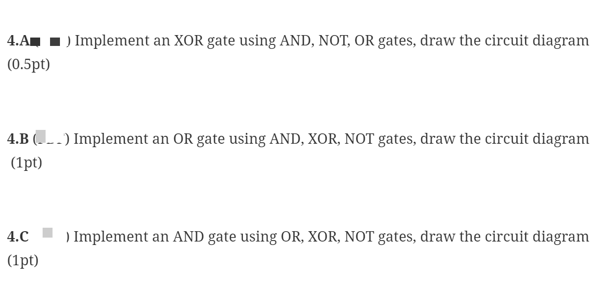 Solved 4.An ) Implement an XOR gate using AND, NOT, OR | Chegg.com