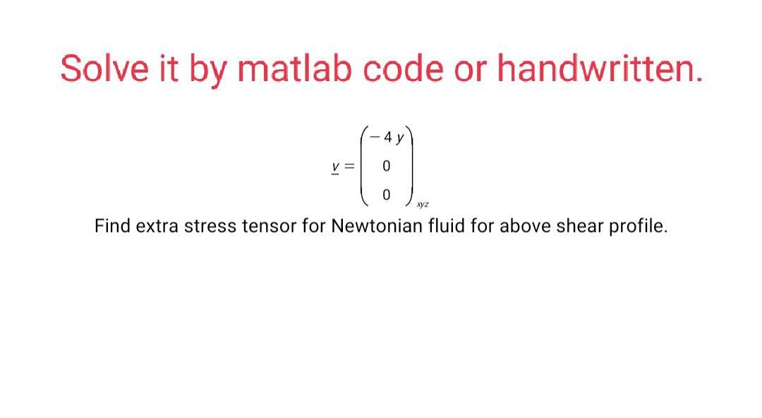 Solved Solve it by matlab code or handwritten. 4 y -0 V= xyz | Chegg.com