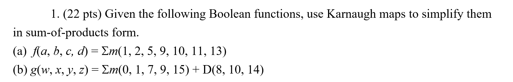 Solved 1. (22 pts) Given the following Boolean functions, | Chegg.com