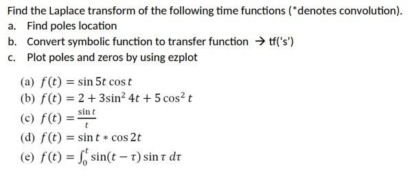 Solved Find the Laplace transform of the following time | Chegg.com