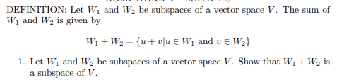 Solved DEFINITION: Let W1 and W2 be subspaces of a vector | Chegg.com