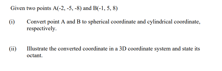 Solved Given two points A(-2,-5, -8) and B(-1,5,8) (i) | Chegg.com