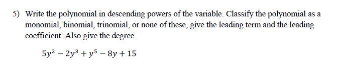 Solved 5) Write the polynomial in descending powers of the | Chegg.com