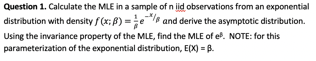 Solved 1.-*/B e Question 1. Calculate the MLE in a sample of | Chegg.com