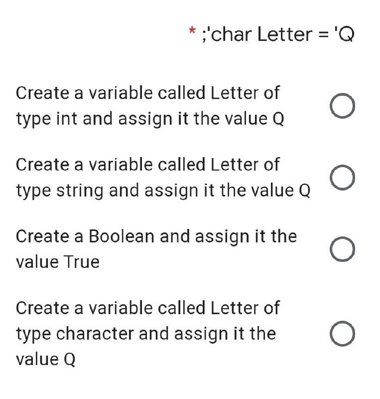 Solved * ;'char Letter = 'Q Create a variable called Letter | Chegg.com