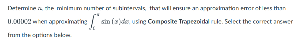 Solved Determine n, the minimum number of subintervals, that | Chegg.com