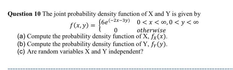 Solved Question 10 The joint probability density function of | Chegg.com