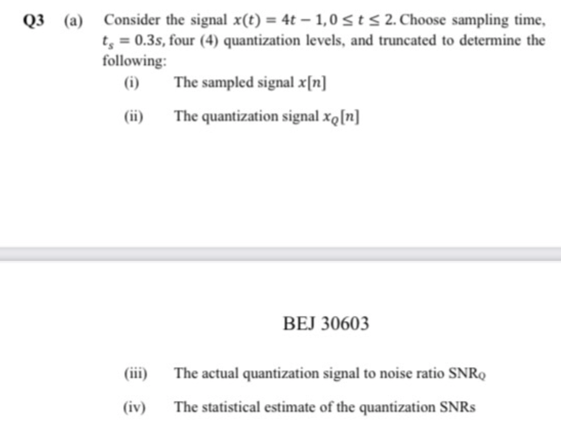 Solved Q3 A consider The Signal X T 4t 1 0≤t≤2 choose