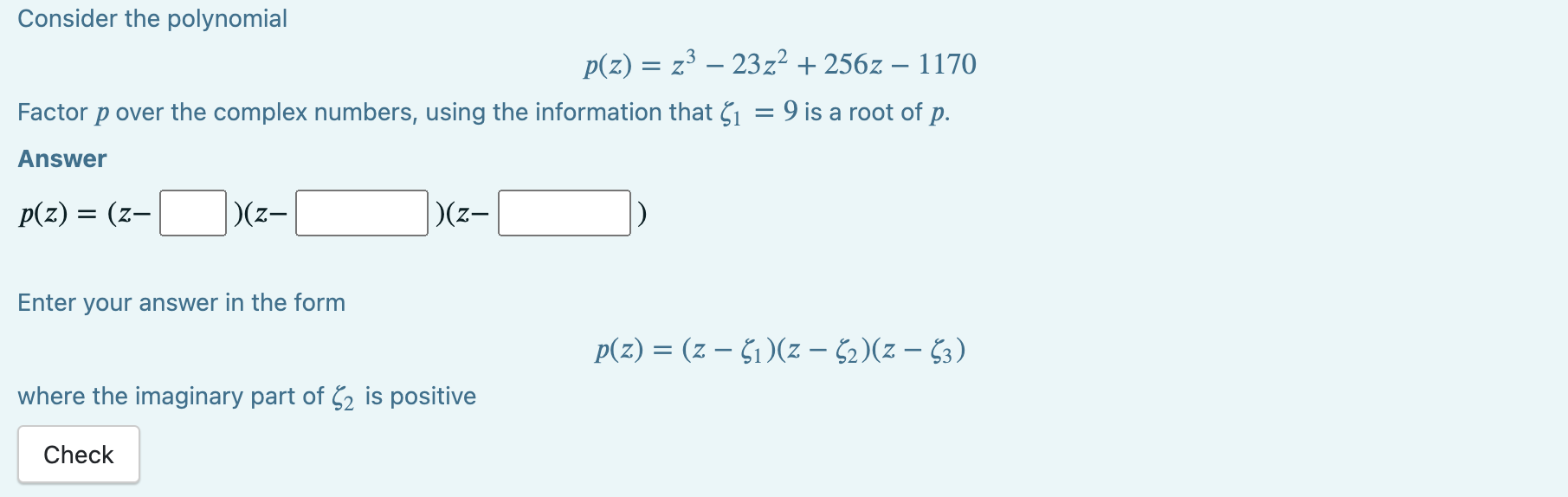Solved Consider the polynomial p(z)=z3−23z2+256z−1170 Factor | Chegg.com