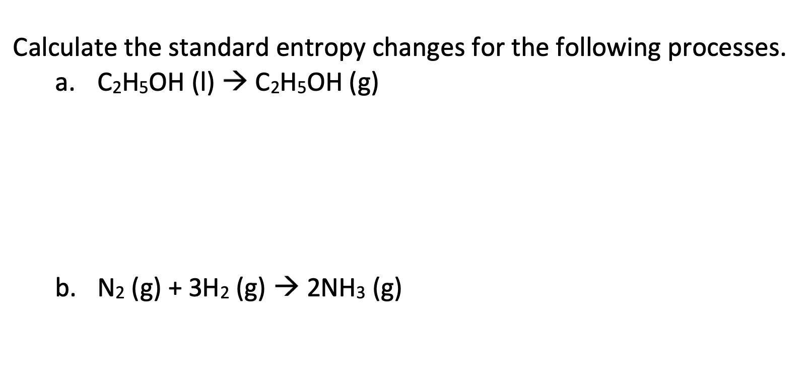 Solved Calculate the standard entropy changes for the | Chegg.com