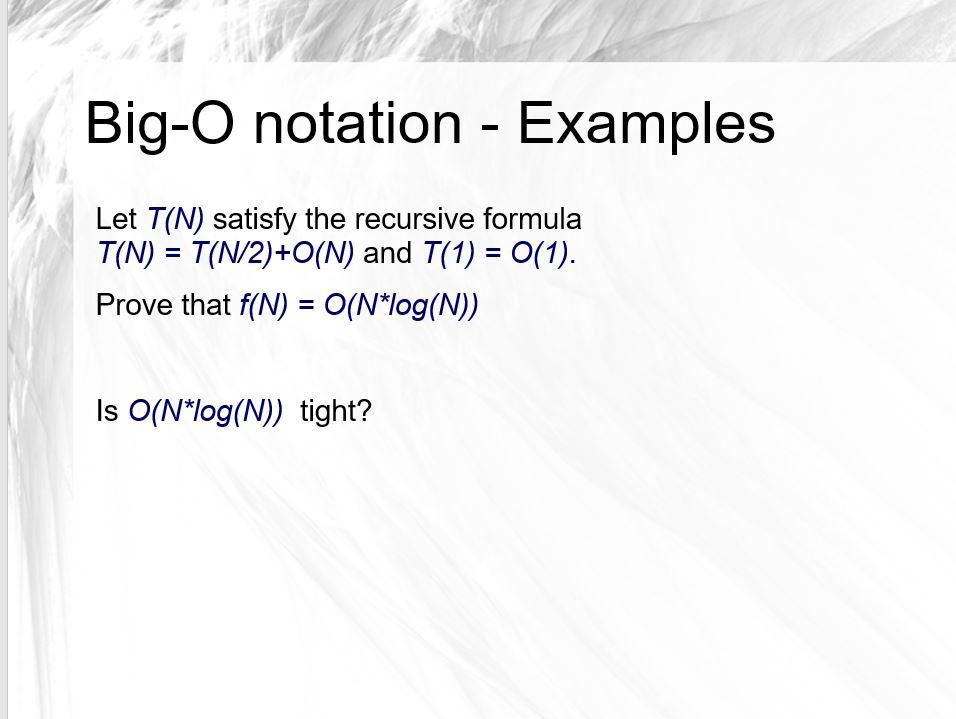 Solved Big-O notation - Examples = = Let T(N) satisfy the | Chegg.com