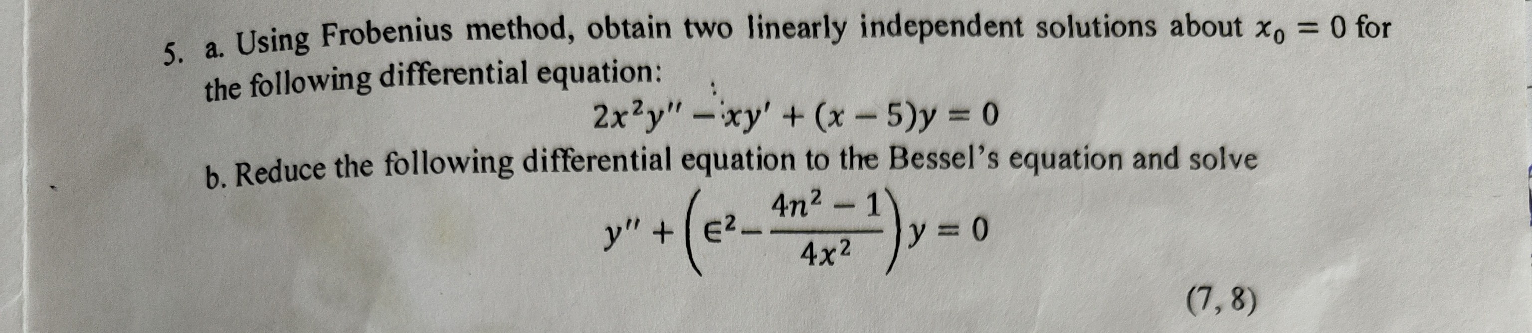 Solved 5. a. Using Frobenius method, obtain two linearly | Chegg.com