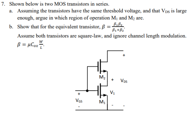 Solved 7. Shown below is two MOS transistors in series. a. | Chegg.com