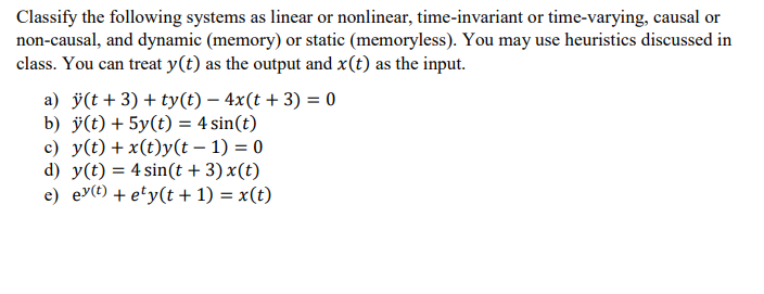 Solved Classify the following systems as linear or | Chegg.com