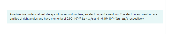 Solved A radioactive nucleus at rest decays into a second | Chegg.com