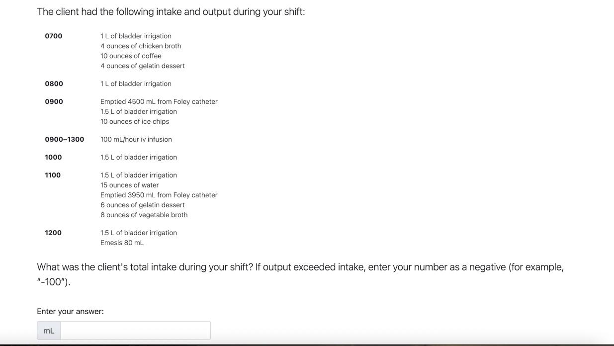Solved The client had the following intake and output during | Chegg.com