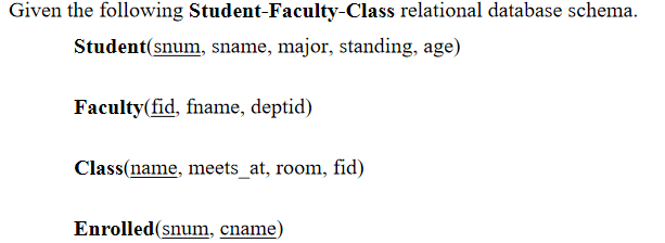 Solved Given the following Student-Faculty-Class relational | Chegg.com