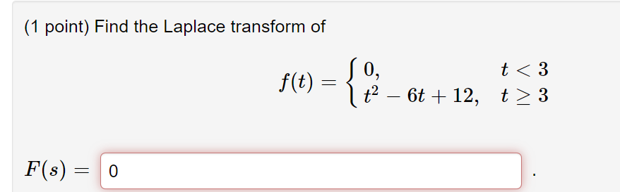 Solved (1 point) Find the Laplace transform of | Chegg.com