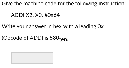 Solved Give the machine code for the following instruction: | Chegg.com