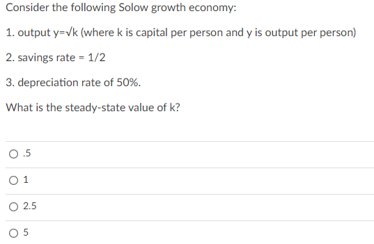 Solved Consider the following Solow growth economy: 1. | Chegg.com