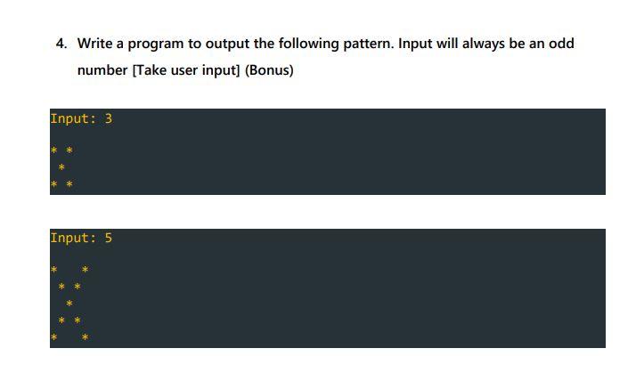 Solved 4. Write a program to output the following pattern. | Chegg.com