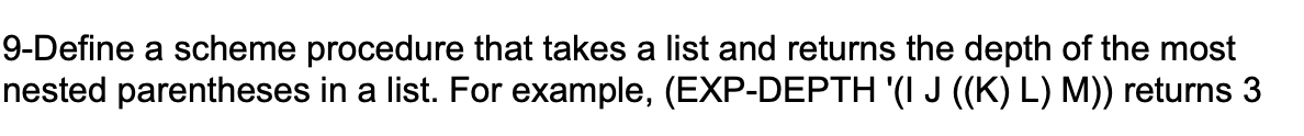 Solved 9 Define A Scheme Procedure That Takes A List And
