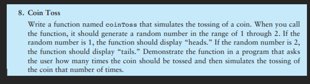 Solved 8. Coin Toss Write a function named coinToss that | Chegg.com