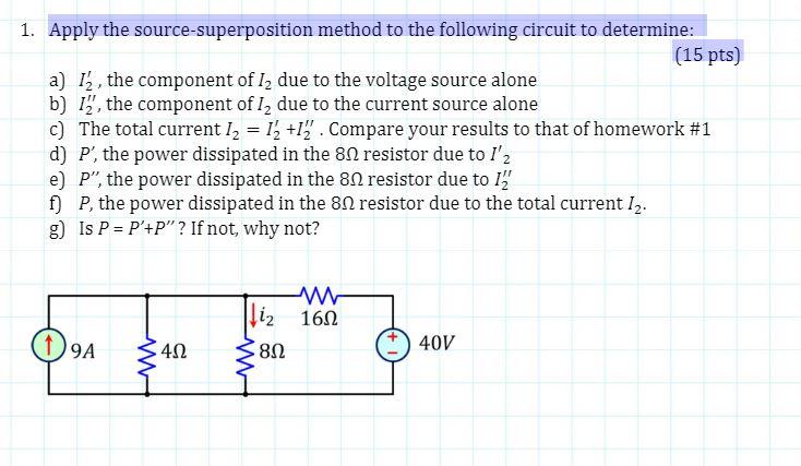 Solved 1. Apply the source-superposition method to the | Chegg.com