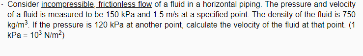 Solved Consider incompressible, frictionless flow of a fluid | Chegg.com