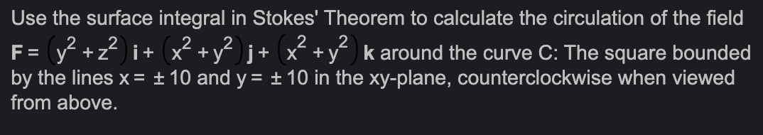 Solved Use the surface integral in Stokes' Theorem to | Chegg.com