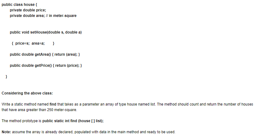 Solved public class house { private double price; private | Chegg.com