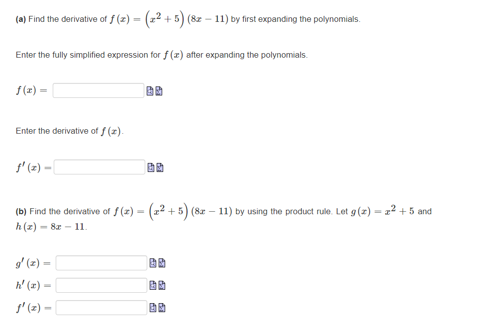 Solved (a) Find the derivative of f(x)=(x2+5)(8x−11) by | Chegg.com
