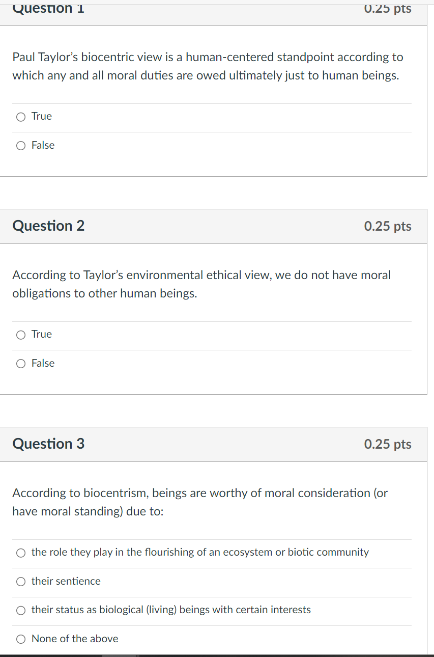 Paul Taylor's biocentric view is a human-centered | Chegg.com