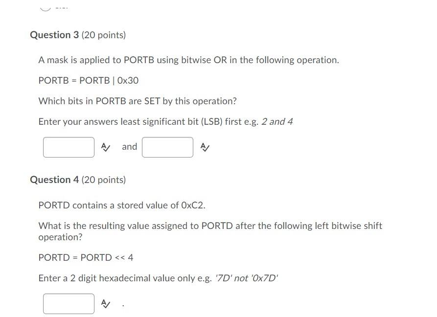 Solved Question 3 (20 points) A mask is applied to PORTB | Chegg.com