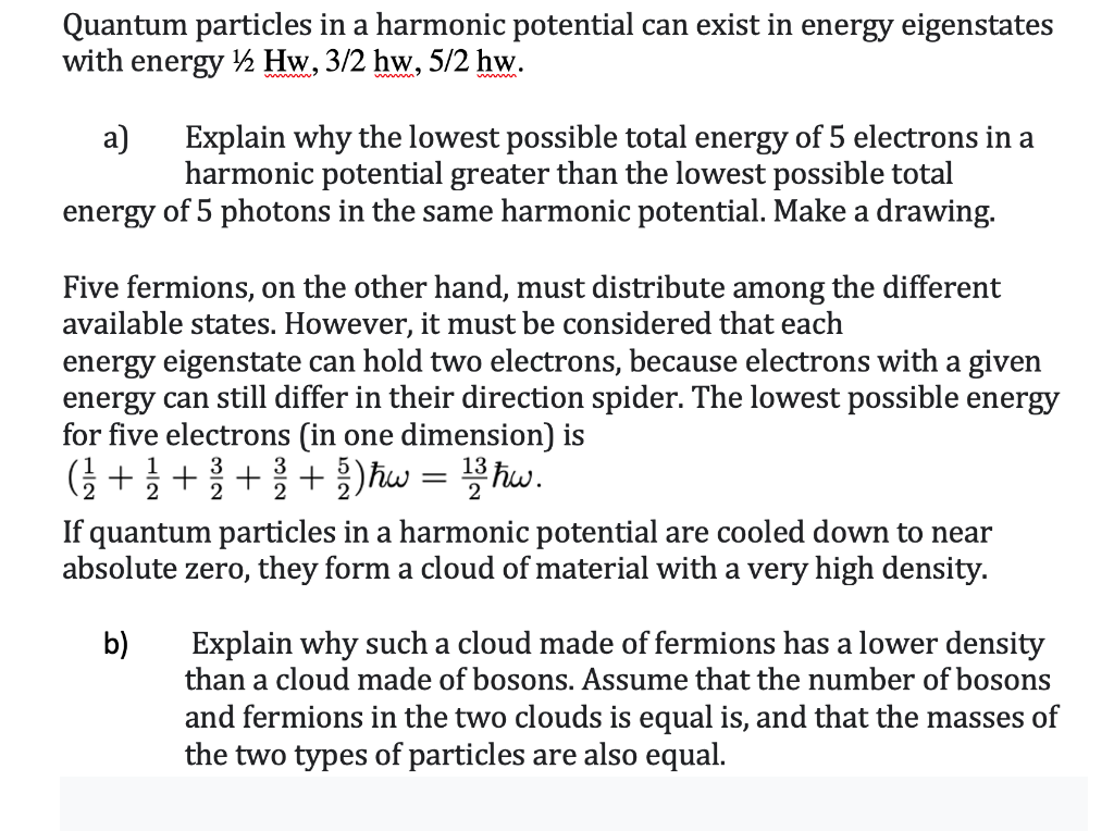 Solved Quantum particles in a harmonic potential can exist | Chegg.com