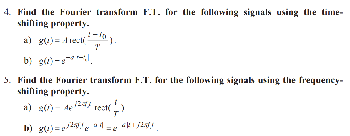 Solved 4. Find the Fourier transform F.T. for the following | Chegg.com