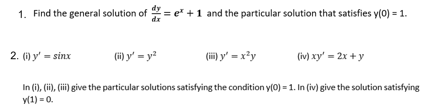 Solved 1. Find the general solution of any = ex +1 and the | Chegg.com