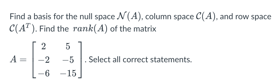 Solved Find a basis for the null space N(A), ﻿column space | Chegg.com