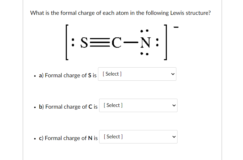 Solved What is the formal charge of each atom in the | Chegg.com