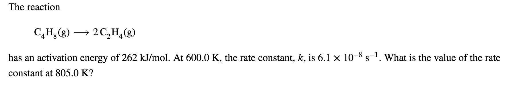 Solved The reaction C4H2(g) 2C2H4(g) has an activation | Chegg.com